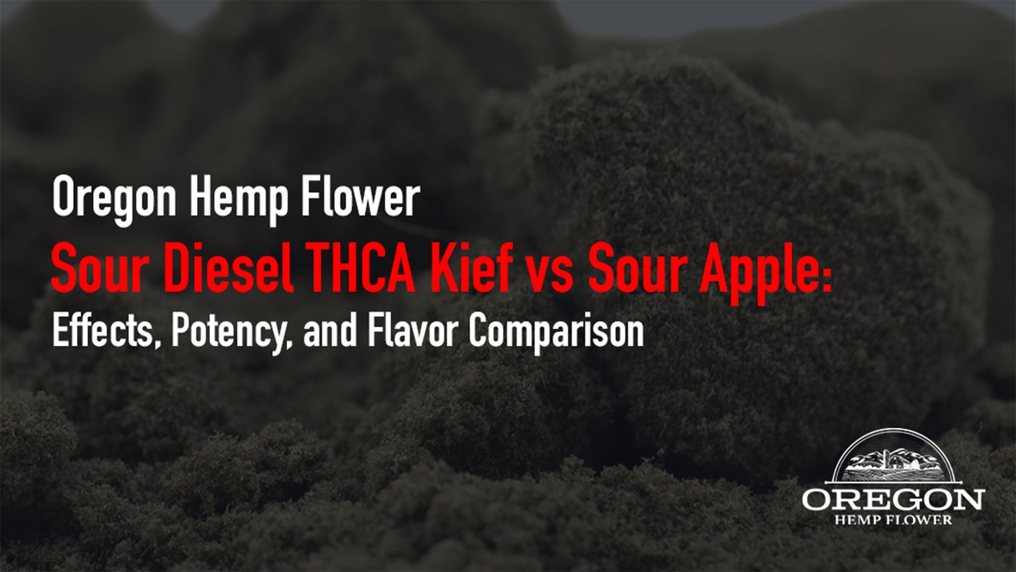 Sour Diesel THCA Kief vs Sour Apple: Effects, Potency Comparison